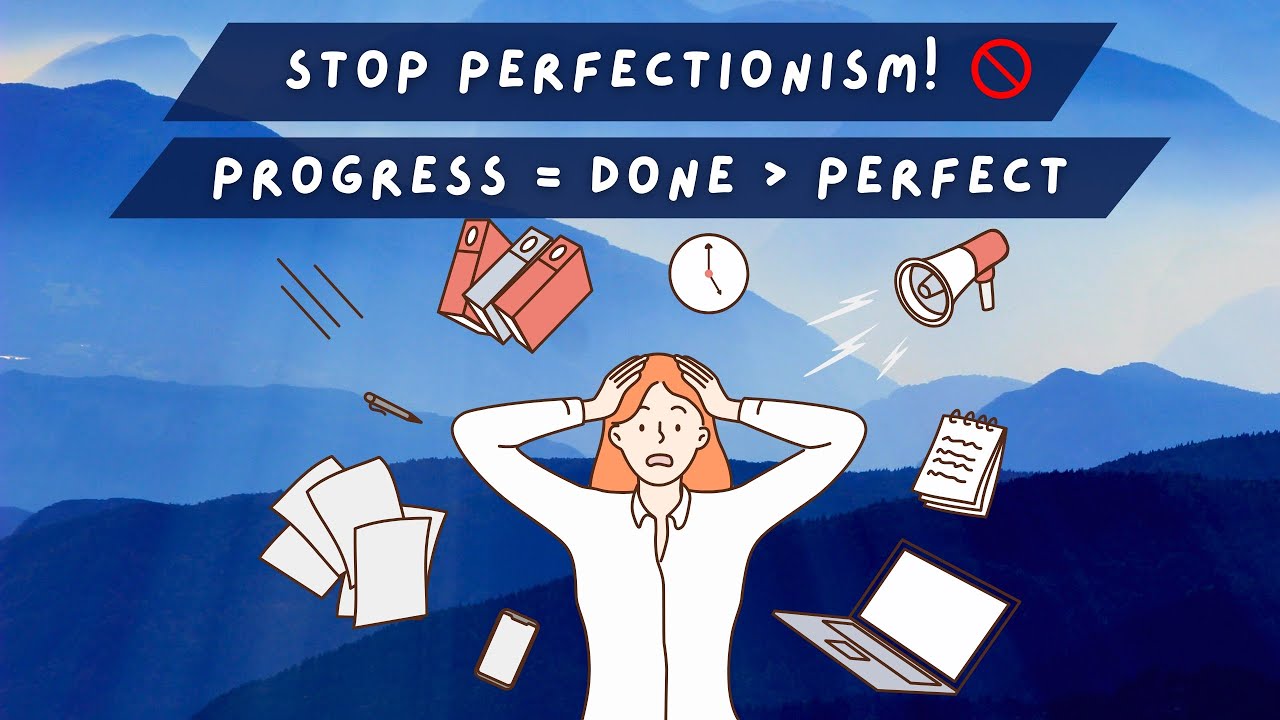 🚫 Stop Perfectionism! | How to overcome Perfectionism | "Done is Better ...