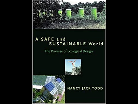 Promise of Ecological Design w/John & Nancy Jack Todd–Host Dr. Zohara ...