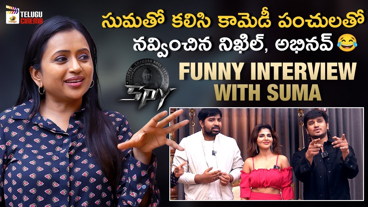 SPY Movie Team Funny Interview with Suma | Nikhil Siddhartha | Iswarya ...