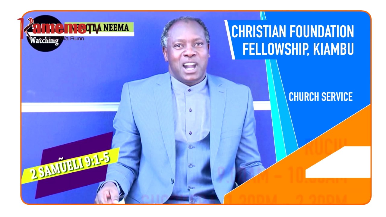 CHRISTIAN FOUNDATION FELLOWSHIP-KIAMBU - YouTube
