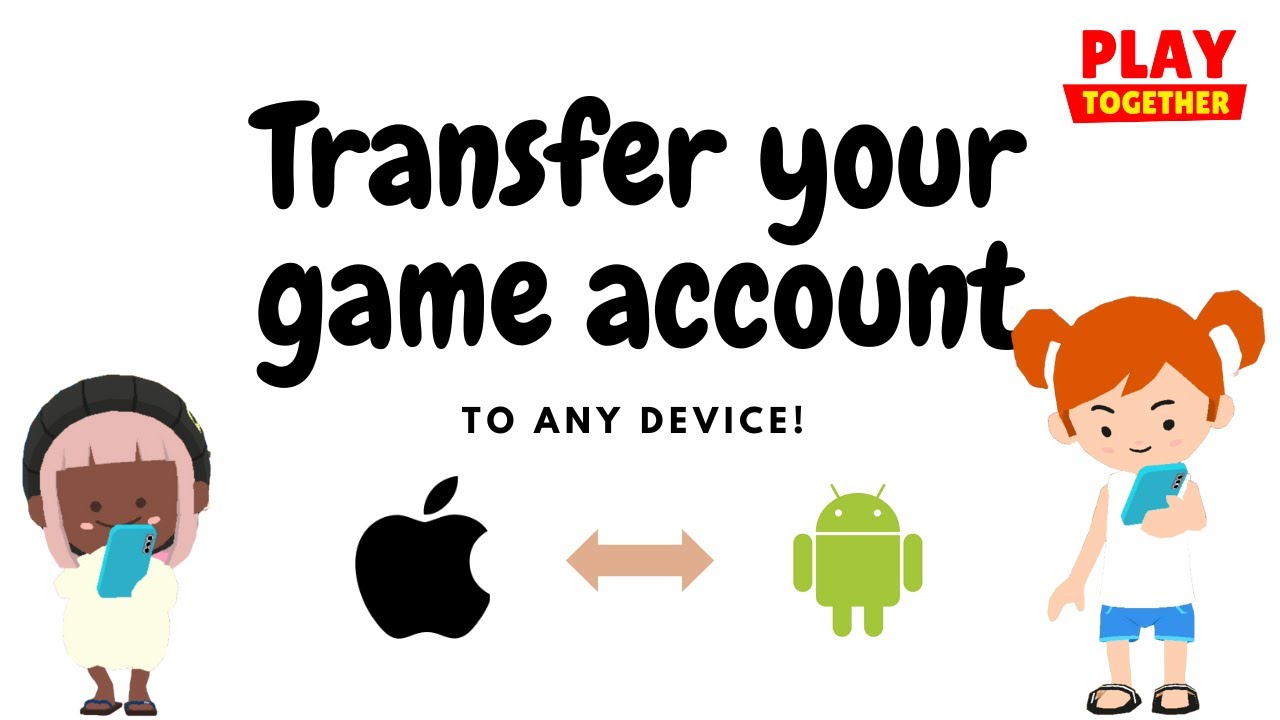 How to Bind & Transfer Your Game Account to Any Device | Play Together ...