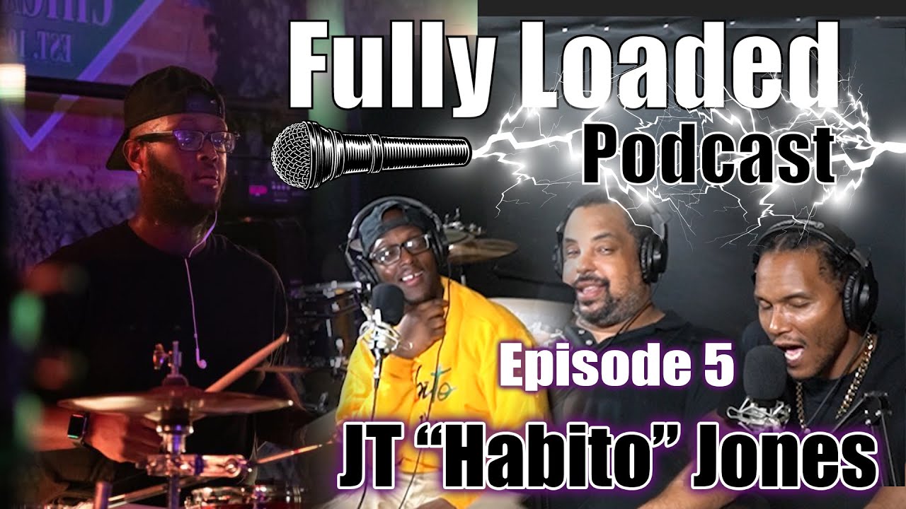 Fully Loaded Podcast - Episode 5 w/ JT "Habito" Jones - YouTube