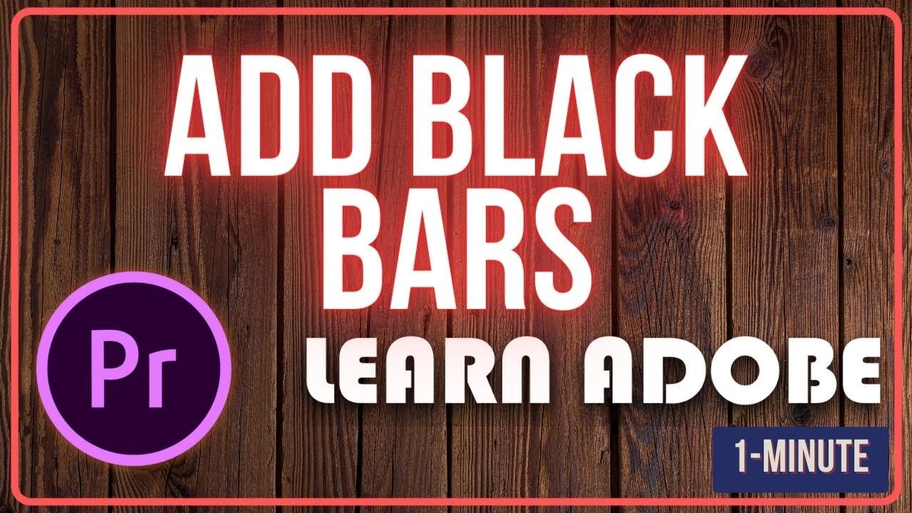 How to Add Black Bars in Adobe Premiere Pro #adobepremierepro - YouTube