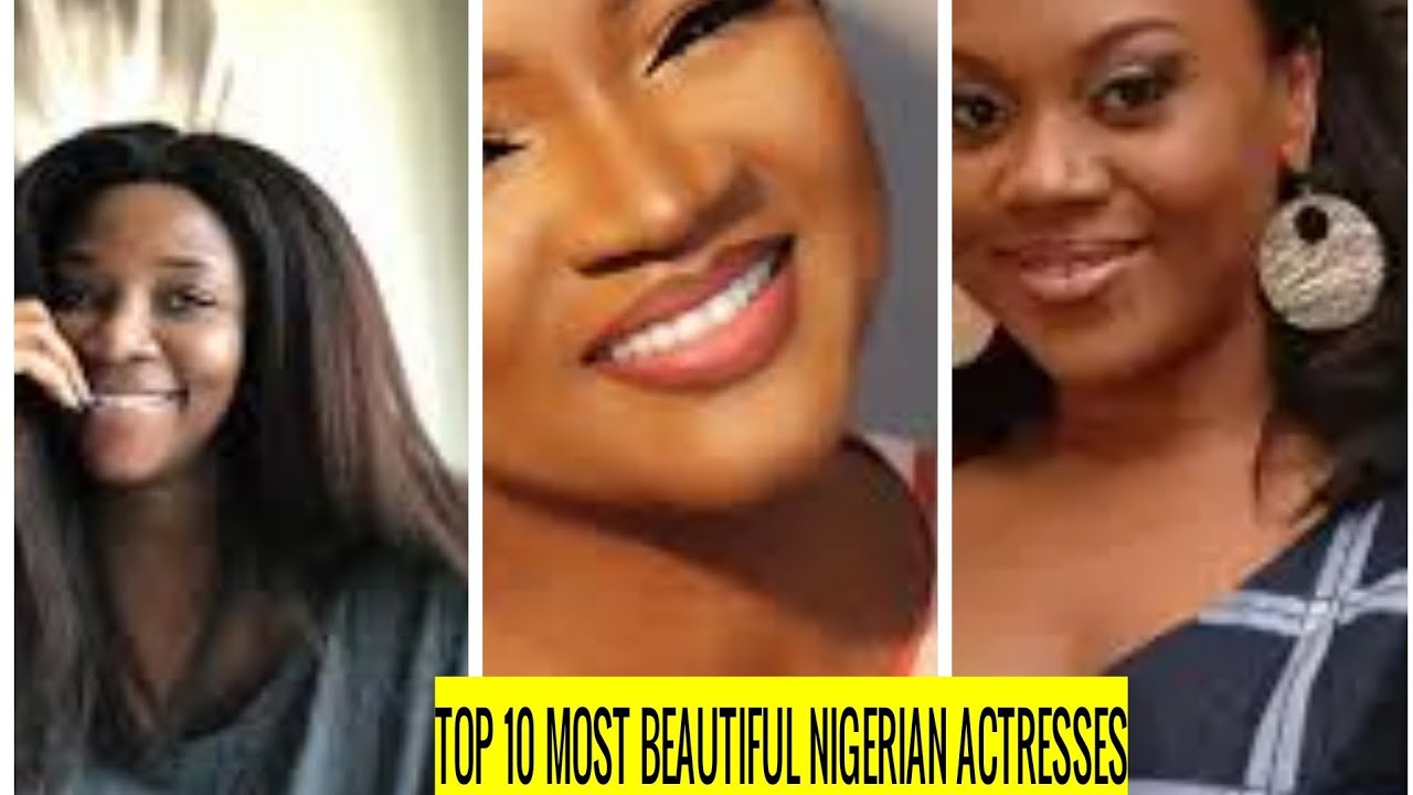TOP 10 MOST BEAUTIFUL NIGERIAN ACTRESSES - YouTube