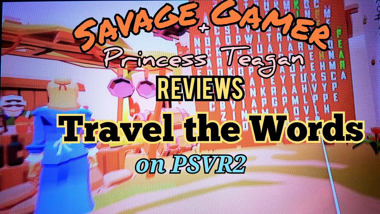 Travel the Words PSVR2 Review with Princess Teagan the VR Gamer Girl ...