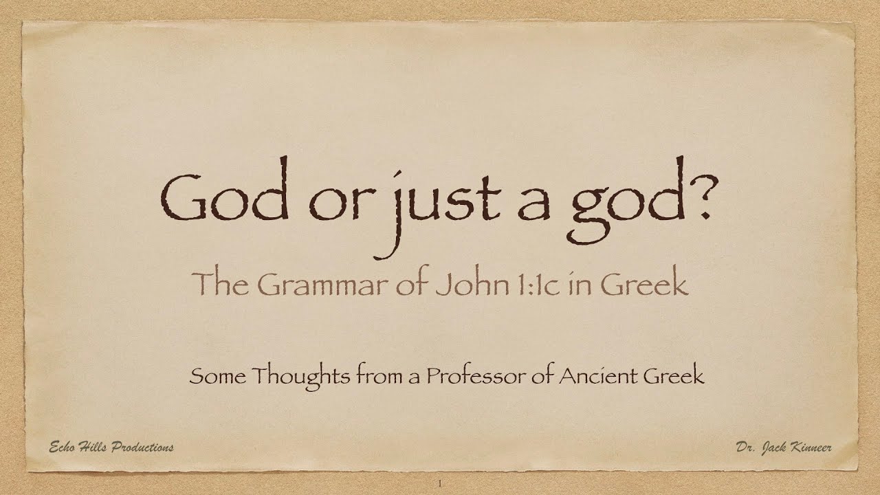 The Grammar of John 1:1c for English Bible Readers - YouTube