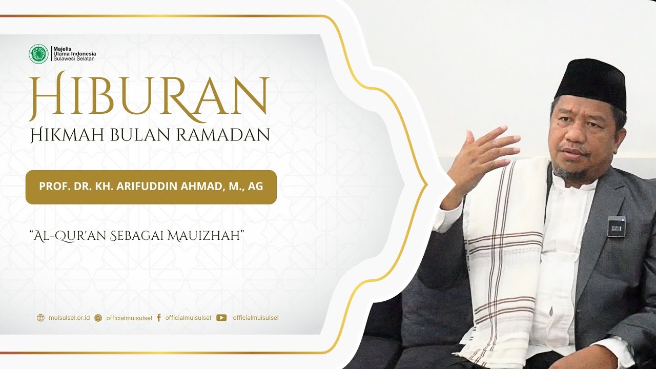 Prof. Dr. KH. Arifuddin Ahmad, M., Ag | “ Al-Qur'an Sebagai Mauizhah ...