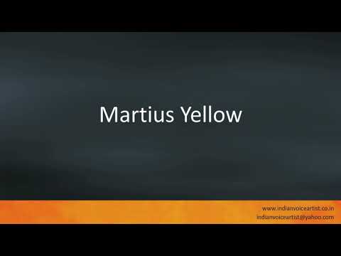 Pronunciation of the word(s) "Martius Yellow". - YouTube