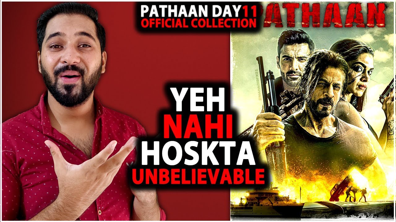 Pathaan Day 11 Official Box Office Collection | Pathaan Box Office ...