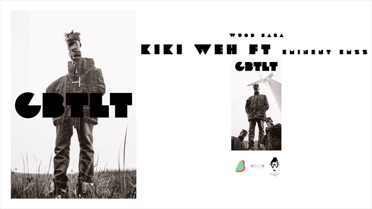Wuod Baba - KI KI WEH (ft Eminent Emzz) (Prod.Billionz) - YouTube