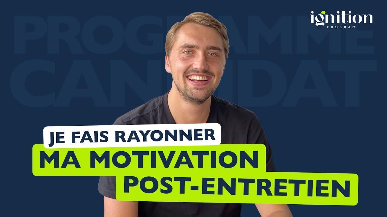 Je faire rayonner ma motivation post entretien - YouTube