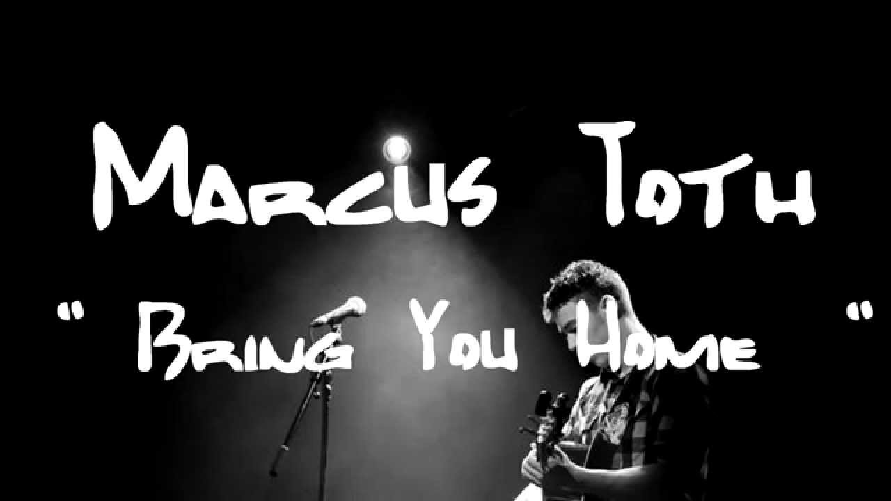Marcus Toth - Bring You Home - YouTube