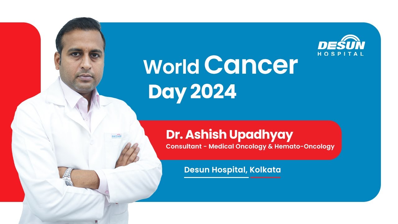 Dr. Ashish Upadhyay | Consultant Medical & Haemato Oncologist | Desun ...