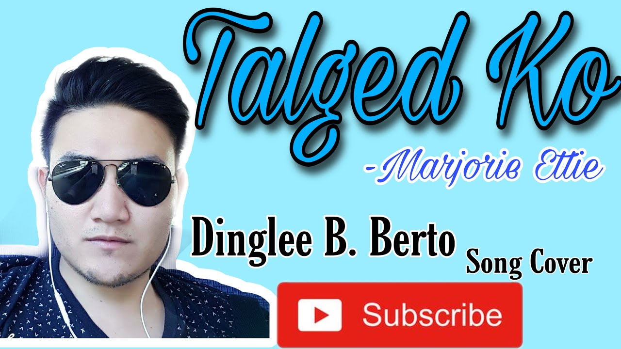 Talged Ko by Marjorie Ettie/ Dinglee Berto Song Cover - YouTube