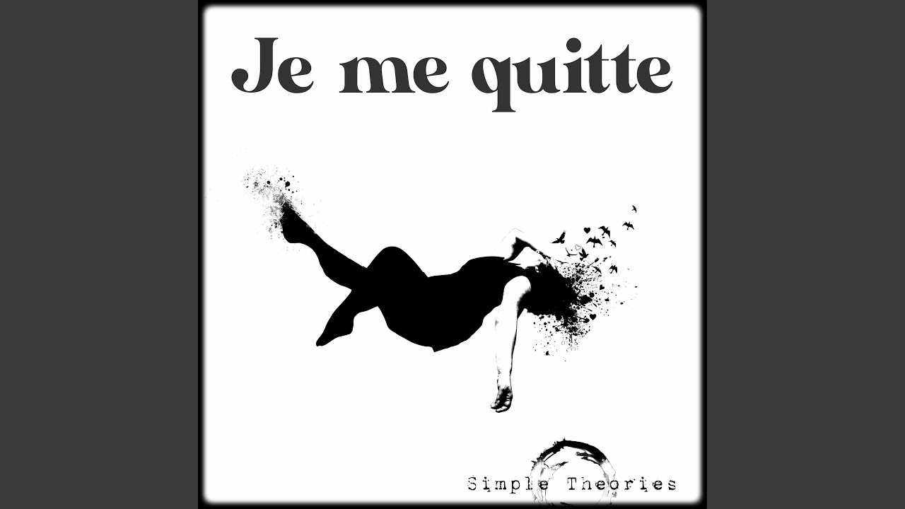 Je me quitte - YouTube