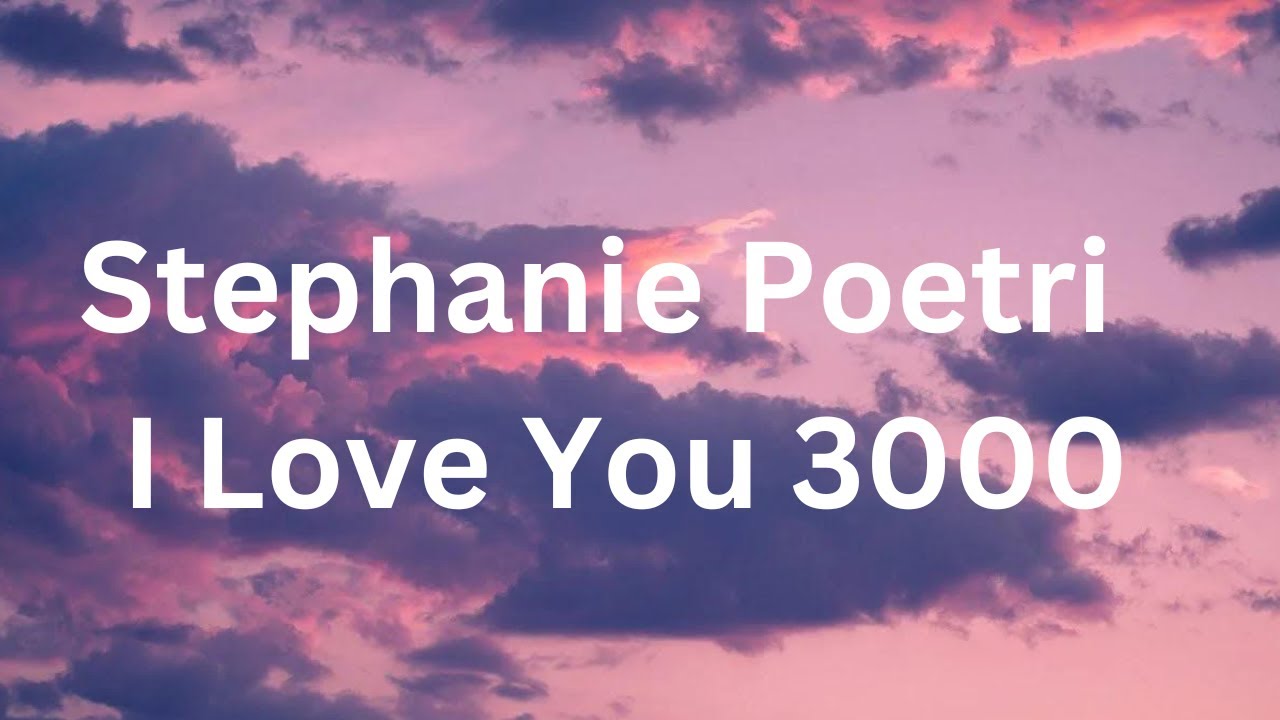 Stephanie Poetri - I Love You 3000 (Lyrics) - YouTube