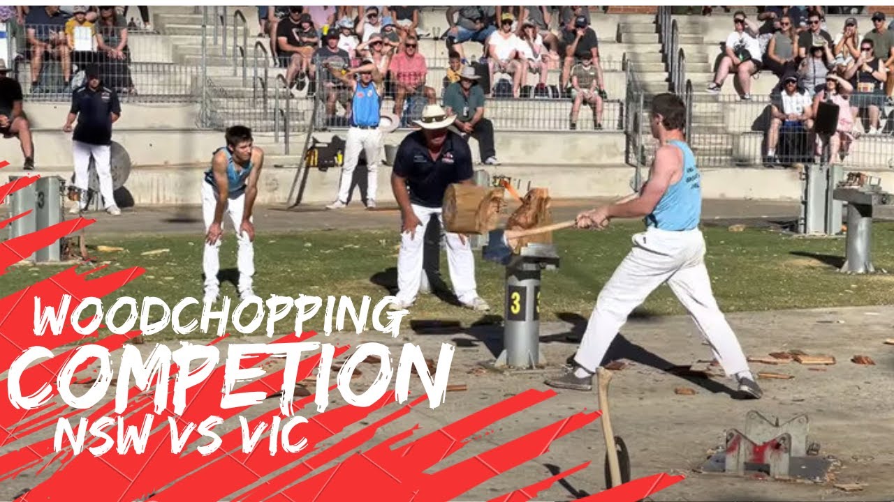 Woodchopping Competition | NSW Vs Victoria - YouTube