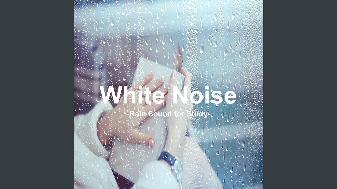 Rain Sound for Study (Rain Sound, Exam, Study, Concentration, White ...