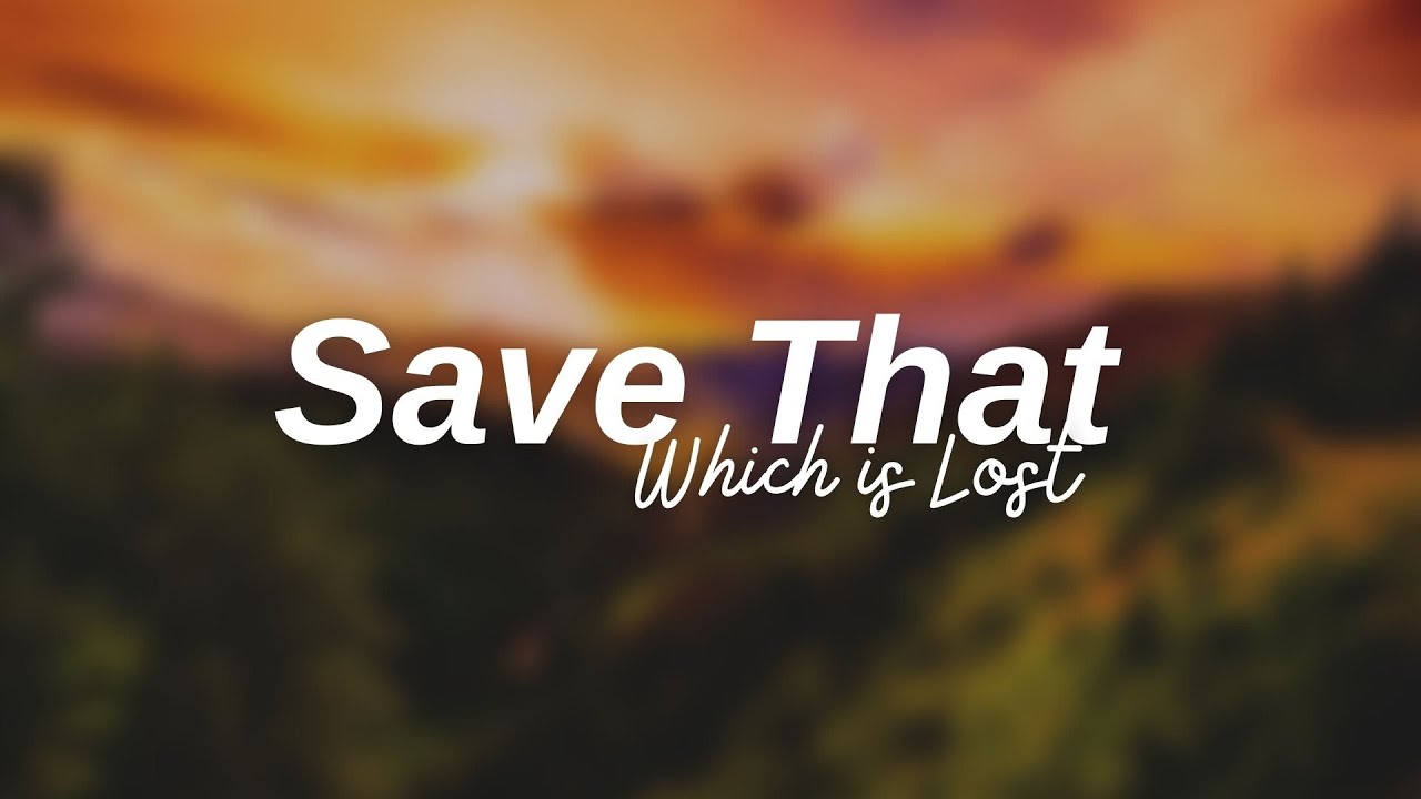 Save That Which is Lost (Matthew #90) | Pastor Bryan Boatman | SUN 10AM ...