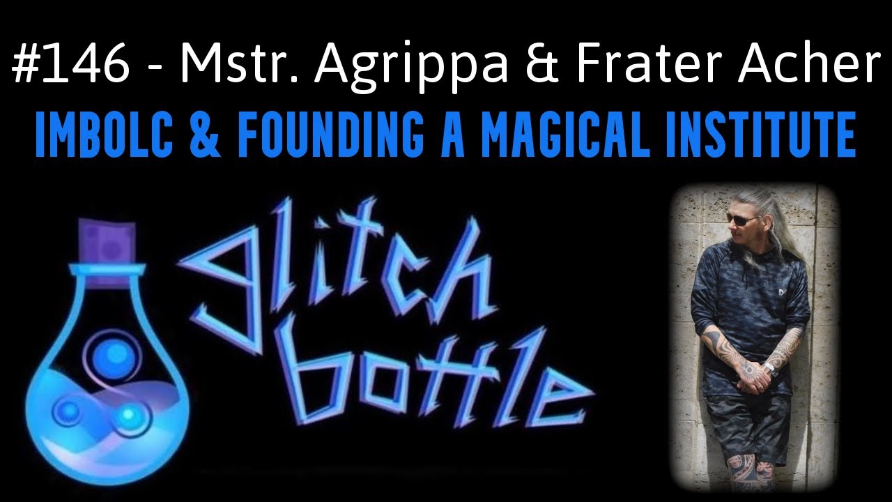 #146 - IMBOLC & Founding a Magical Institute with Mstr. Agrippa ...