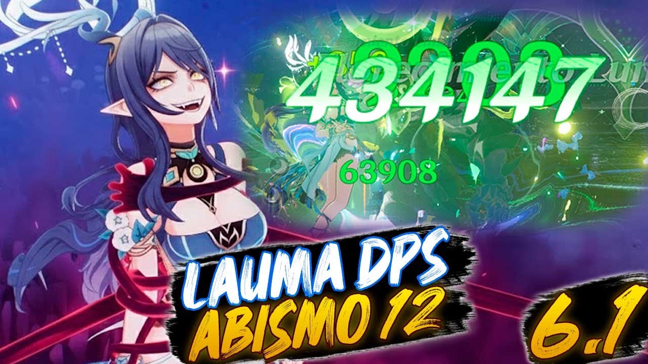 C0 LAUMA DPS ELLA ES UNA BOMBA EN EL ABISMO 12 | Genshin Impact 6.1B ...