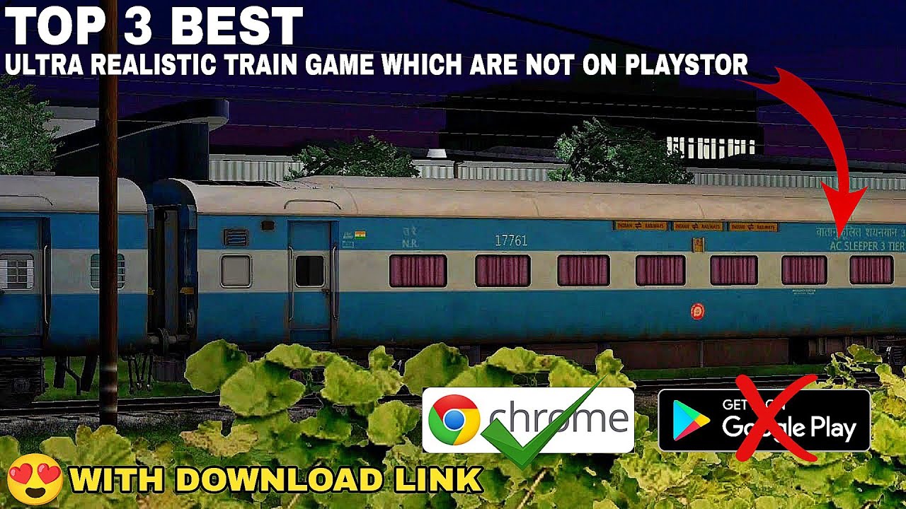 #TOP 3 BEST ULTRA REALISTIC INDIAN TRAIN GAME FOR ANDROID WITH ARE NOT ...