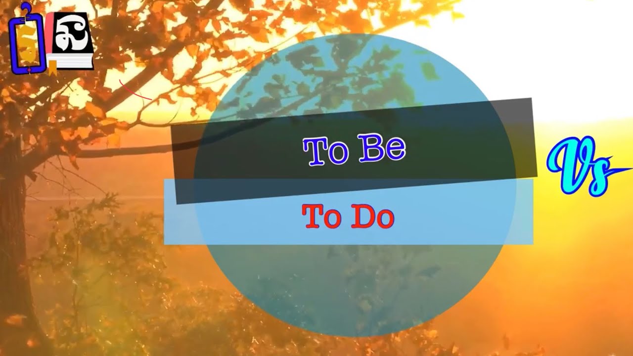 To Be vs To Do (1) - YouTube
