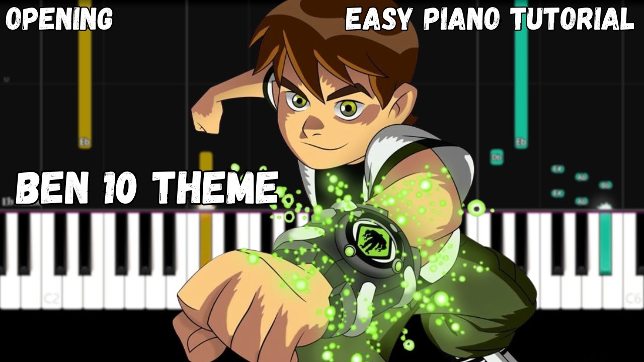 Ben 10 Opening Theme (Easy Piano Tutorial) - YouTube Music