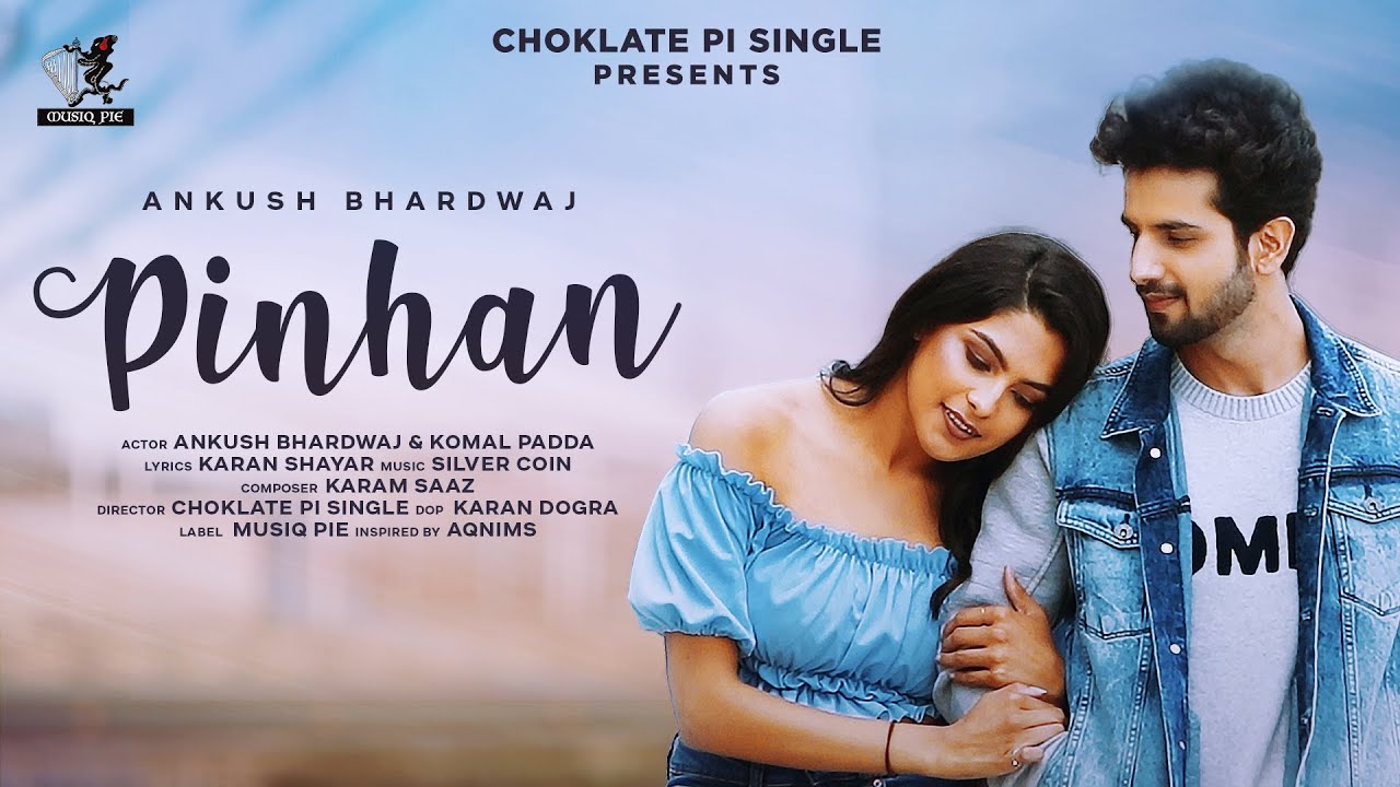 Official Video: Pinhan | Ankush Bhardwaj | Karam, Karan, Silver Coin ...