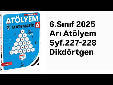 6.SINIF ARI ATÖLYEM S.227-228 DİKDÖRTGEN