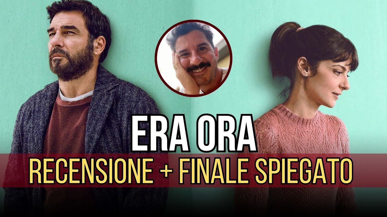 ERA ORA: RECENSIONE + SPIEGAZIONE DEL FILM NETFLIX CON EDOARDO LEO ...