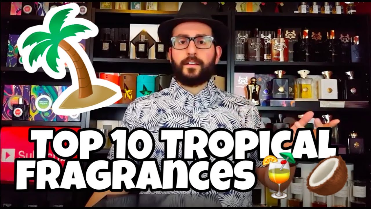 Top 10 BEST Tropical Fragrances with Redolessence. - YouTube