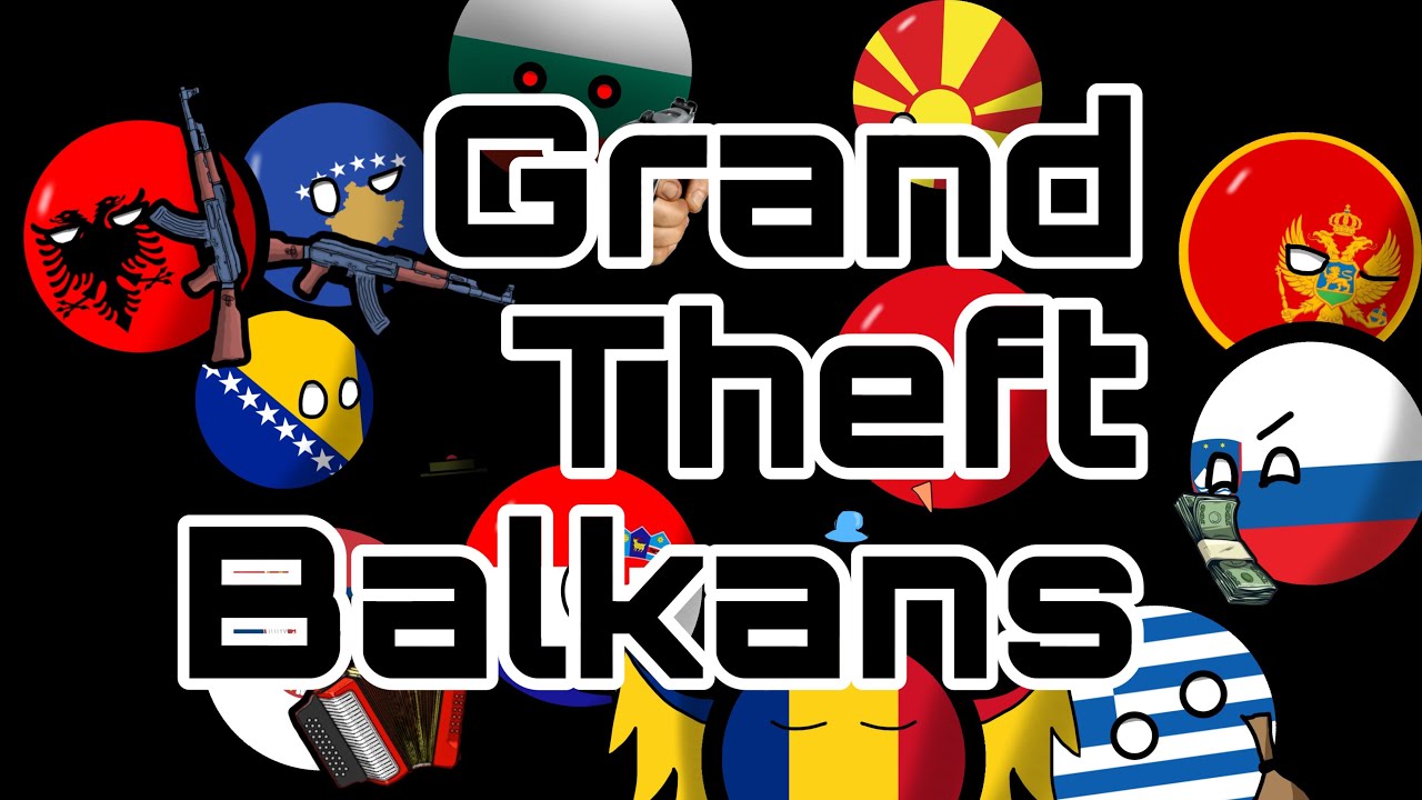 Grand Theft Balkans - YouTube