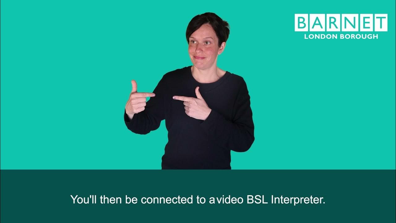 British Sign Language Translation - Contact Barnet Council with a BSL Video Interpreter - YouTube