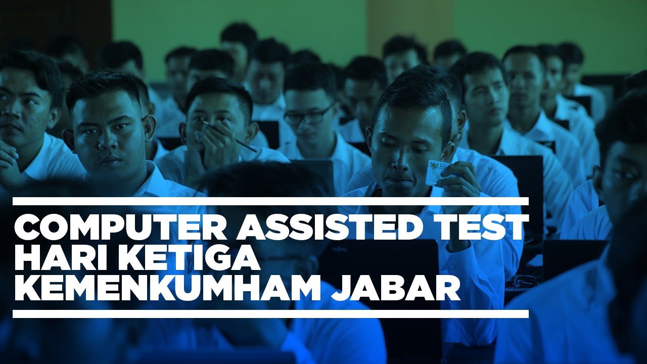 Computer Assisted Test SKD DAY 3 - Kanwil Kemenkumham Jabar - YouTube