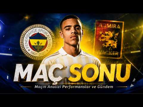 Fenerbahçe–Admira Wacker Maç Sonu | Kim Hazır, Kim Eksik?