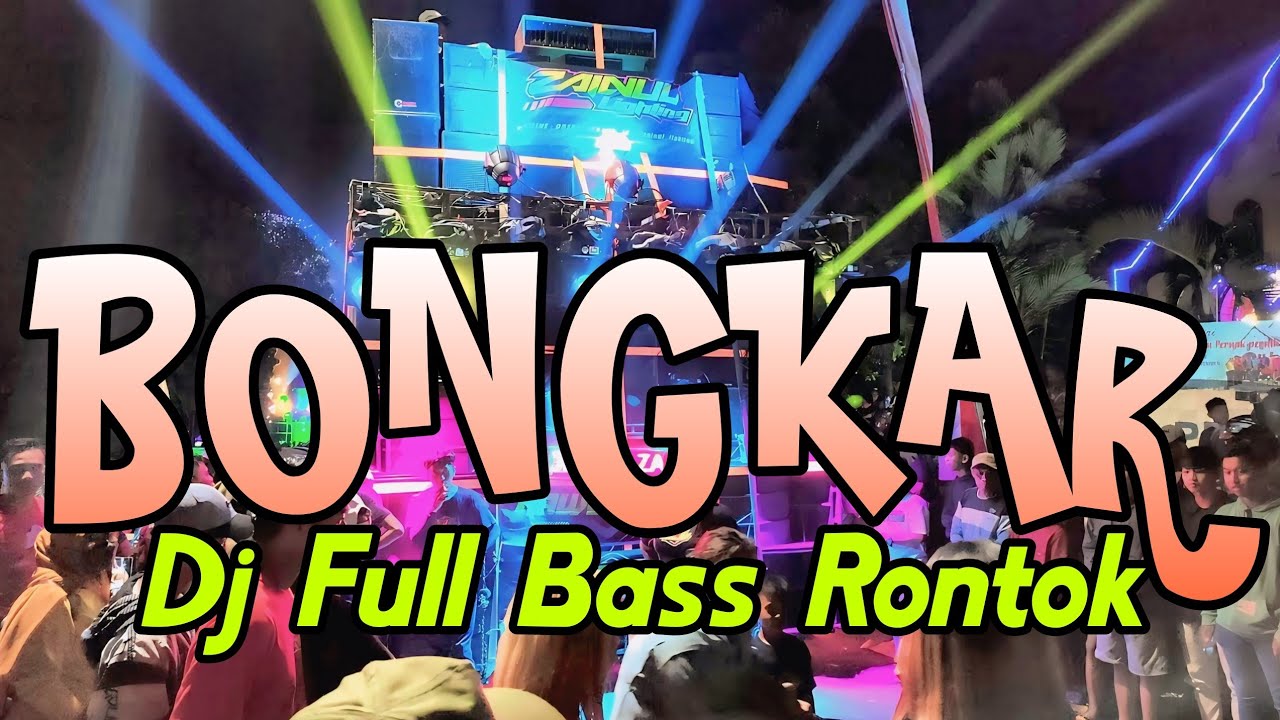 DJ BONGKAR FULL BASS RONTOK@jemberpresisi - YouTube
