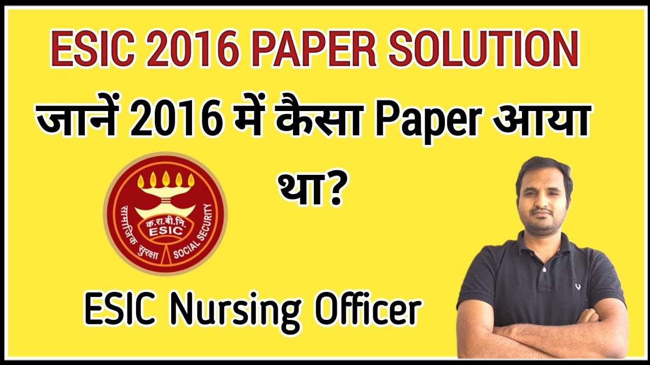ESIC 2016 PAPER SOLUTION| DSSSB Exams, ESIC, DSSSB, SGPGI, RML Nursing ...