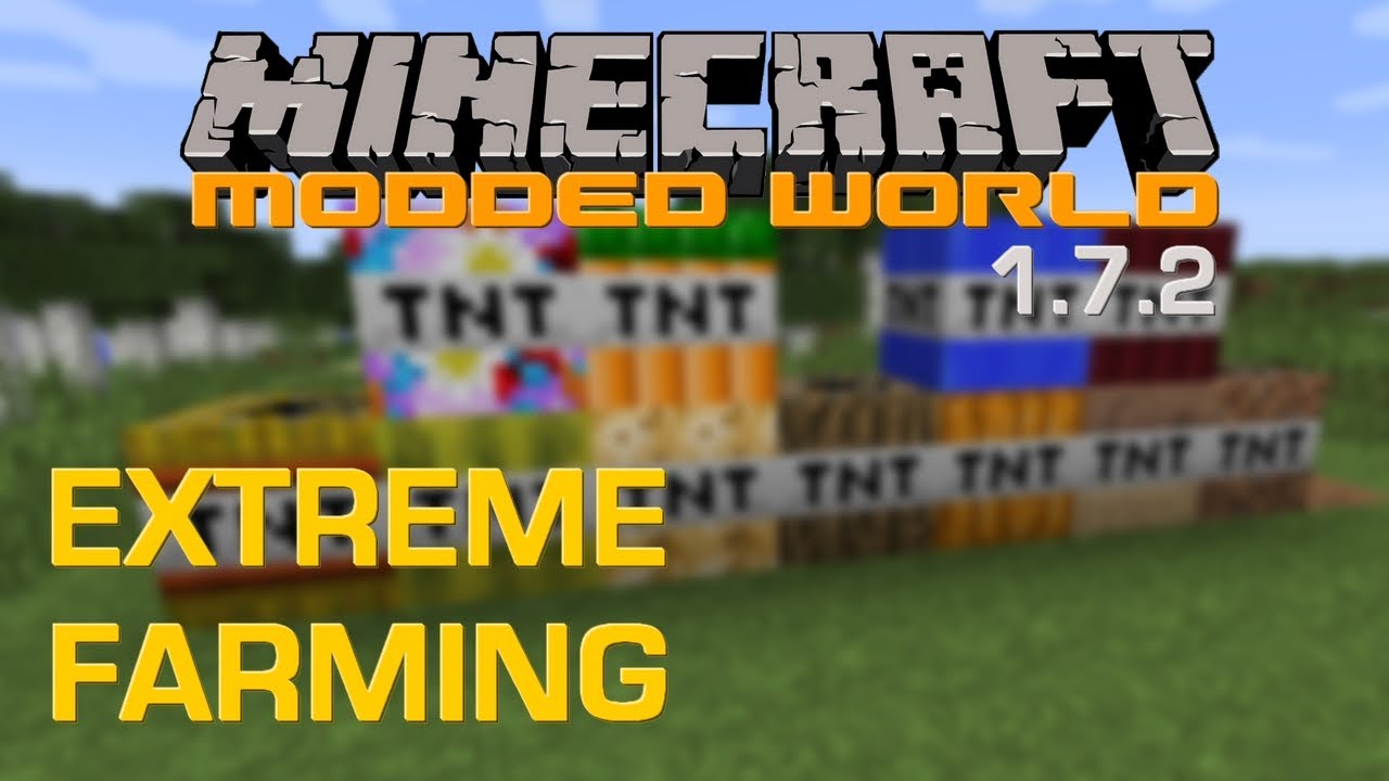 Minecraft Mod : Extreme Farming (1.7.2) - L'agriculture façon TNT - YouTube