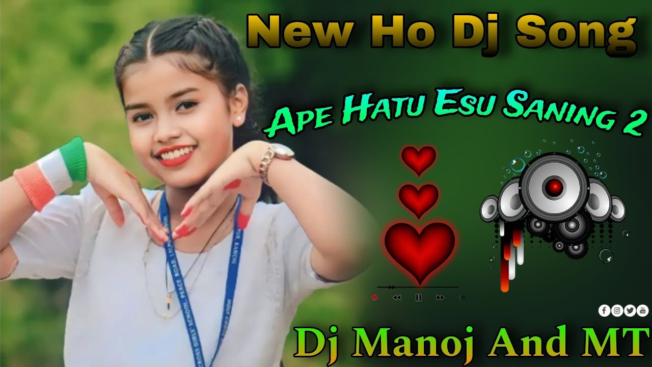 New ho DJ song 2024 Ape Hatu esu saning 2 Dj Ho Munda Song 2024 !! Dj ...