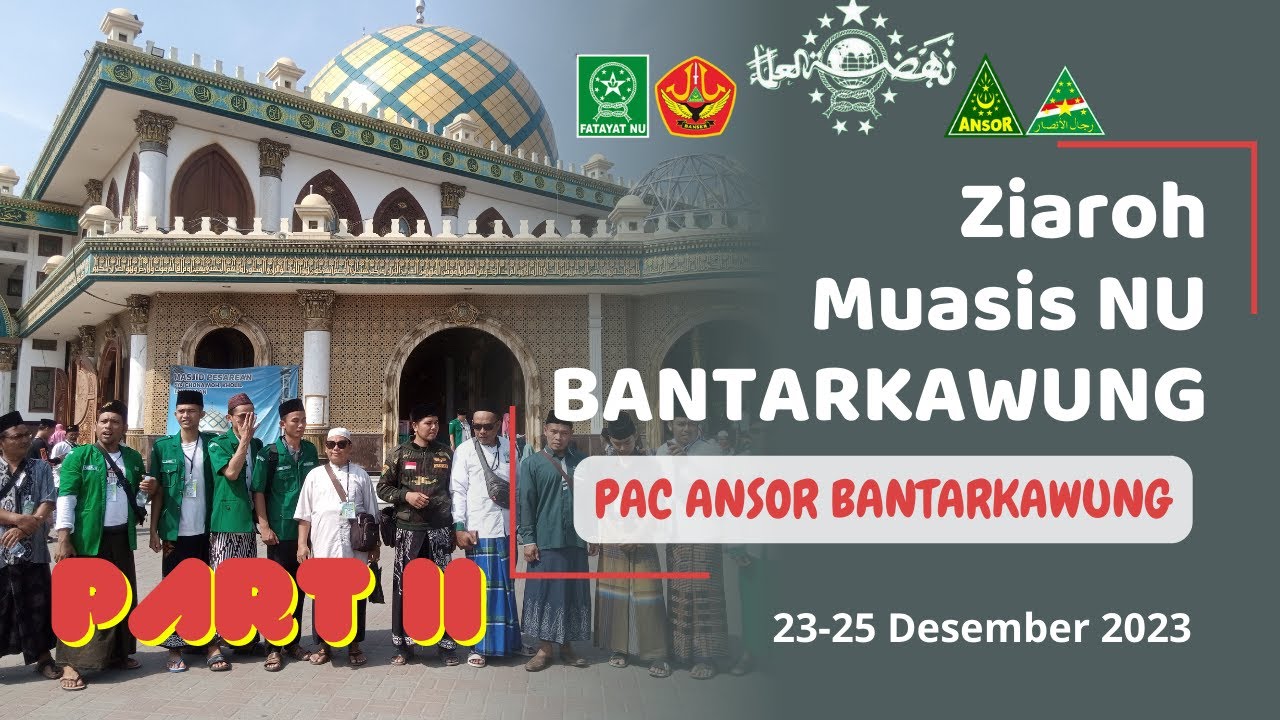Ziaroh Muasis NU Bantarkawung Part 2 - YouTube