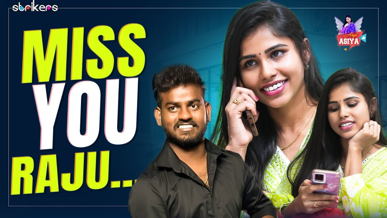 Miss You Raju || Angel Asiya || Nukaraju Asiya || Strikers - YouTube