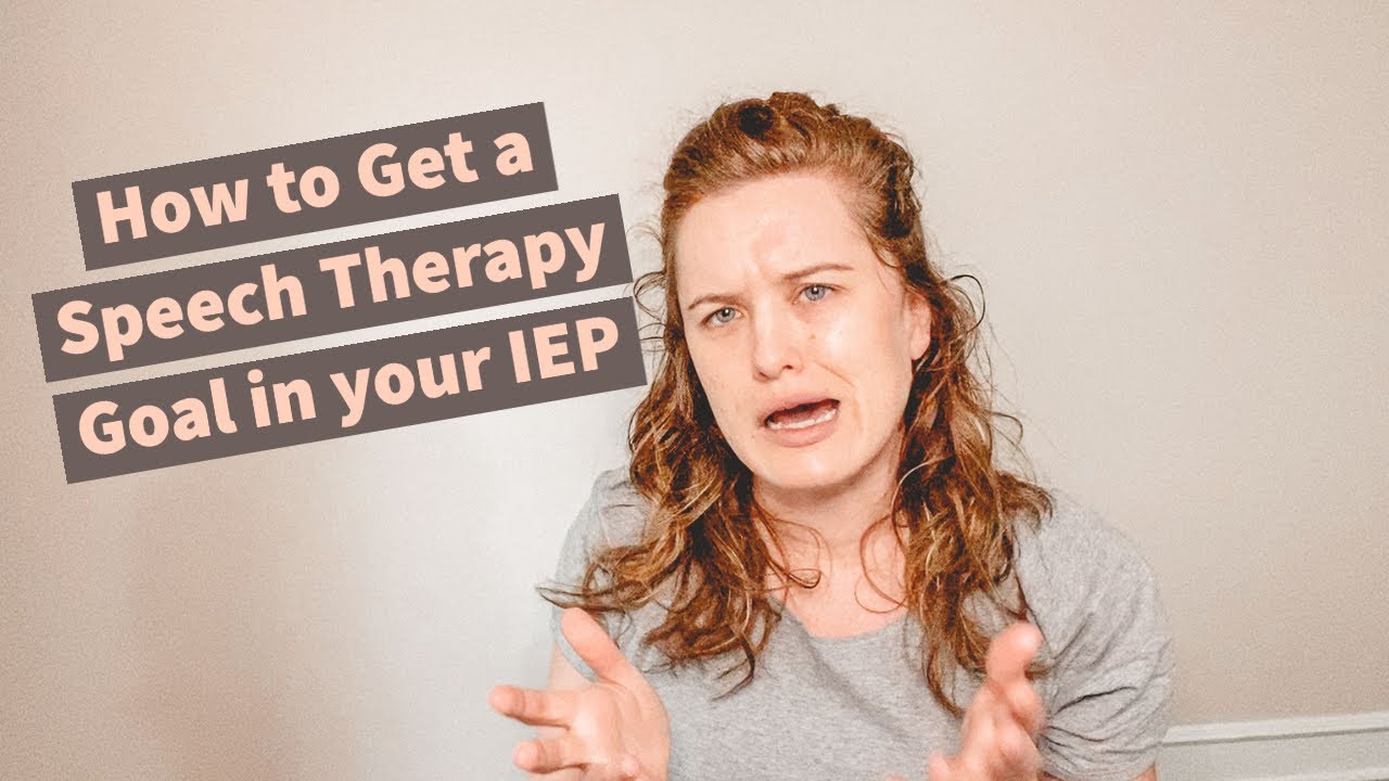 Throwback Thursday: How to Get a Speech Therapy Goal in your IEP - YouTube