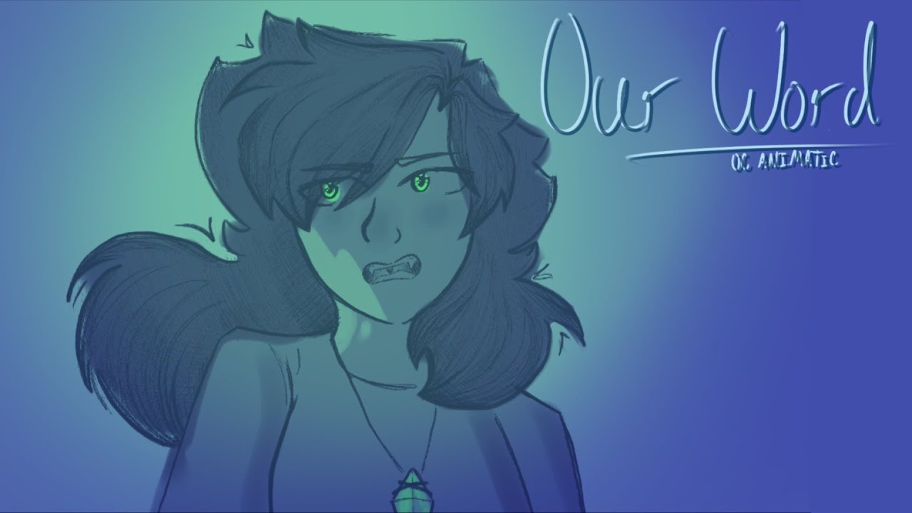 Our Word - OC Animatic - YouTube