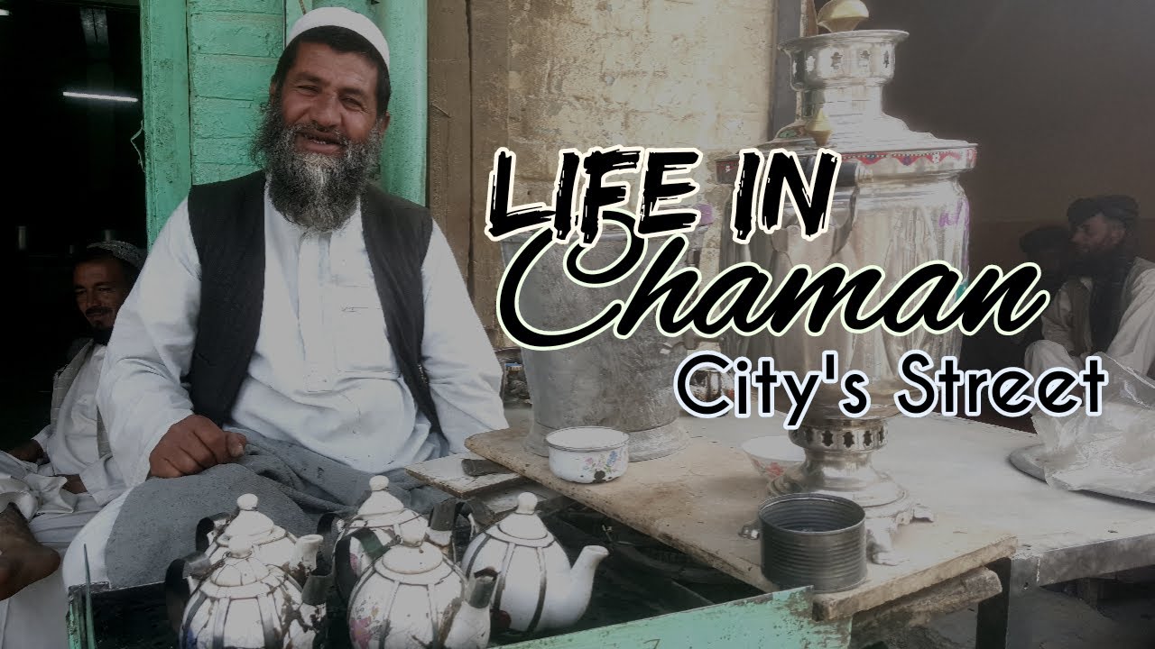 Life in Chaman City’s Street | Chaman - Qilla Abdullah District ...