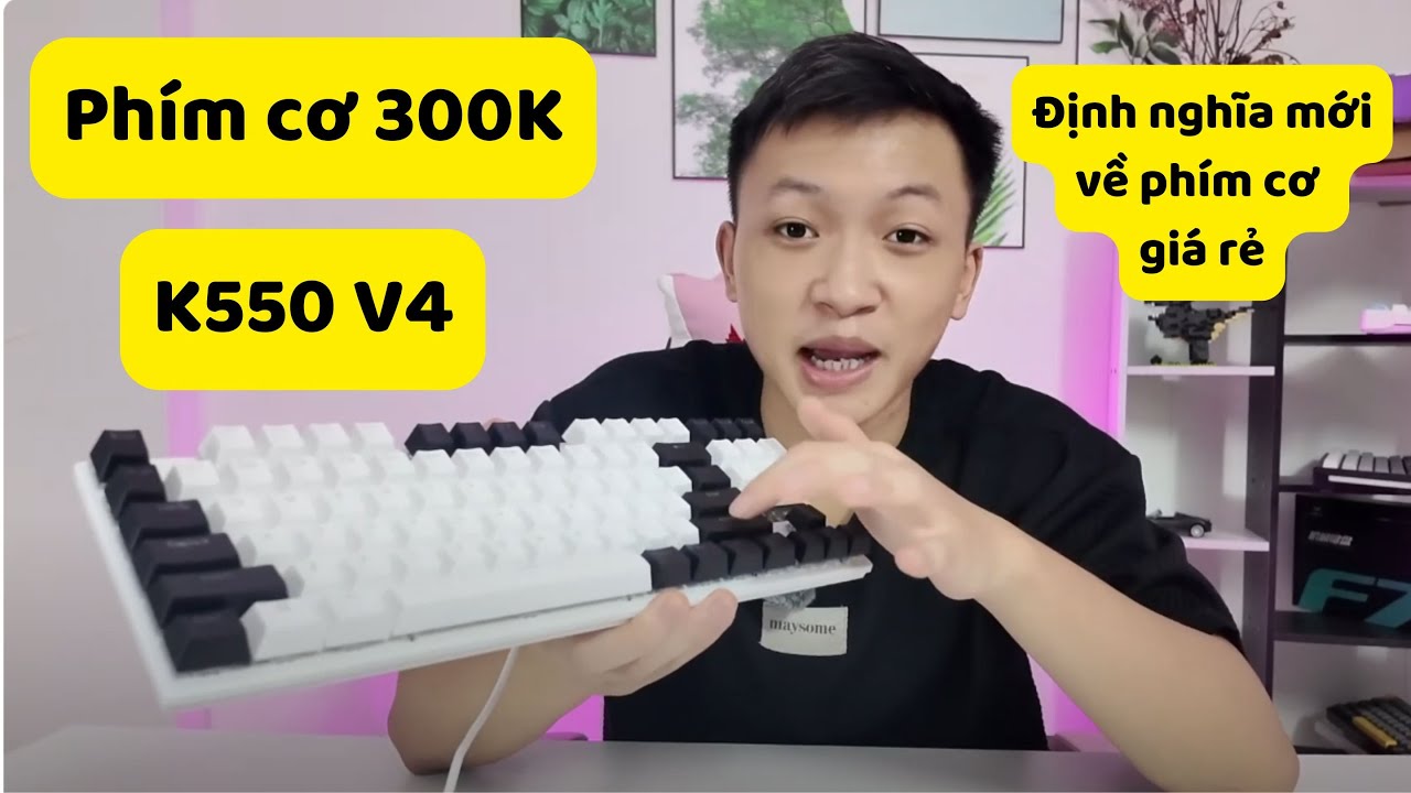 Trên tay phím cơ K550 V4 Quá nhiều nâng cấp? Giá chỉ 300K ? Định nghĩa lại phím cơ giá rẻ - YouTube