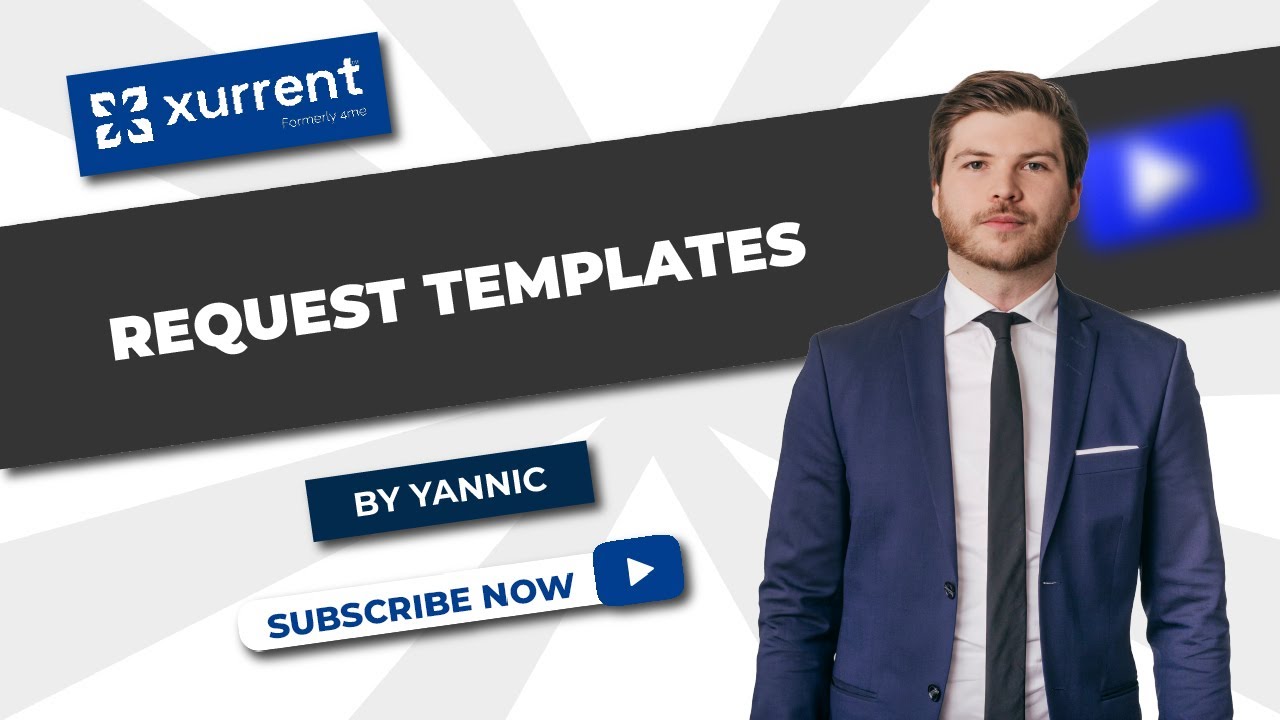 xurrent xplained - Request Templates 📝 - YouTube