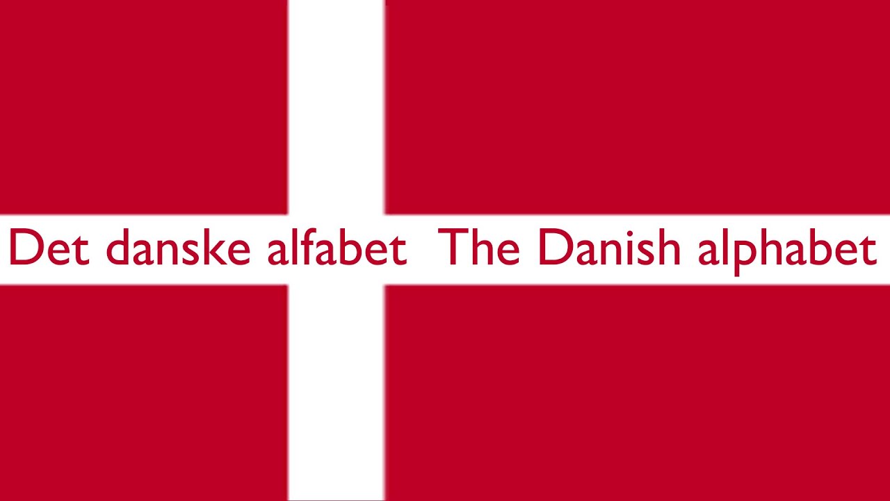 Danish Alphabet (dansk alfabet) - YouTube