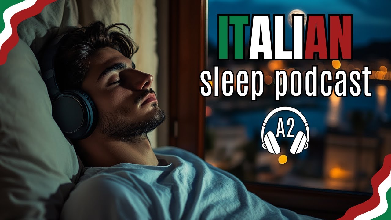 Italian Listening Practice While You Sleep | A2 Italian Podcasts for ...