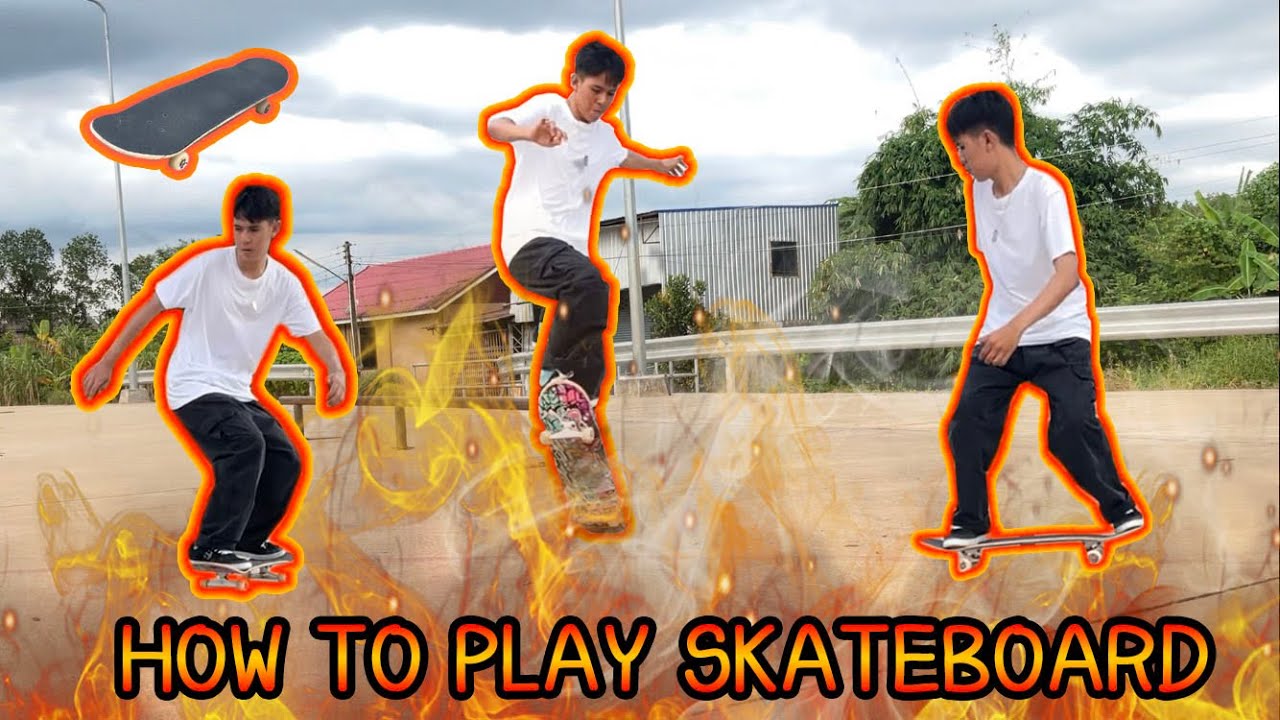 HOW TO PLAY SKATEBOARD!!! - YouTube